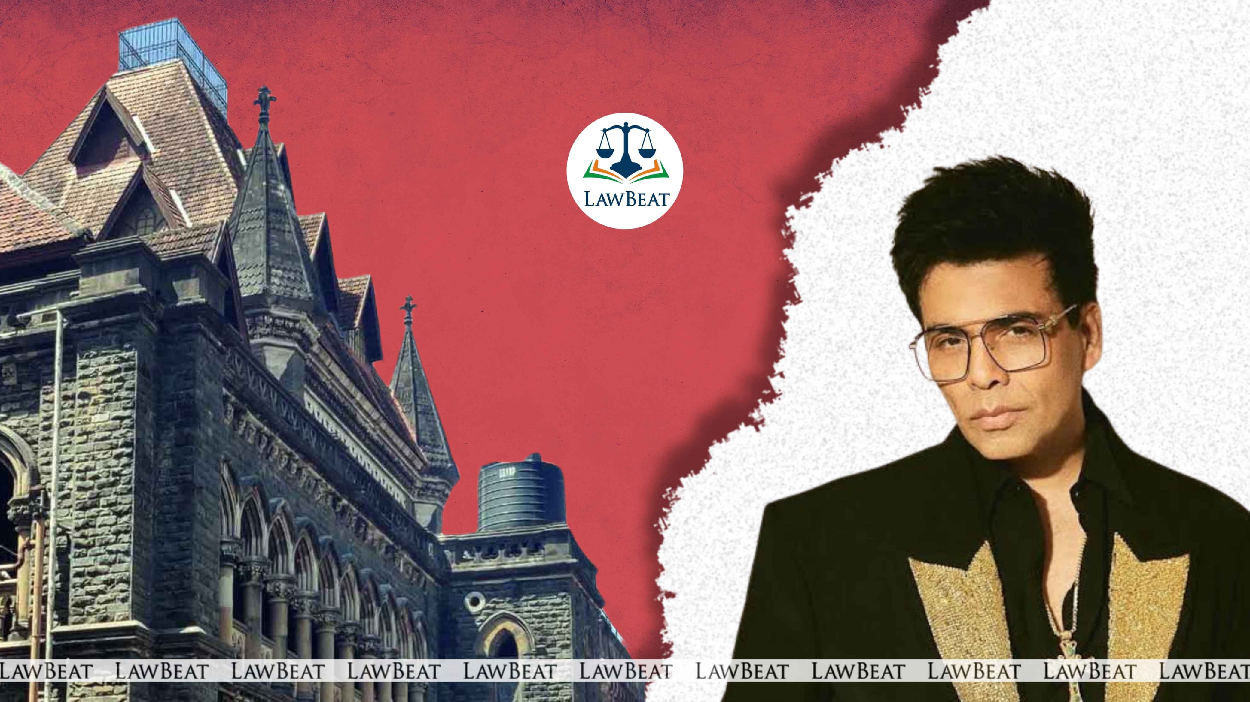 Bombay HC Upholds Stay on Film ‘Shaadi Ke Director Karan Aur Johar’ Over Personality Rights ...